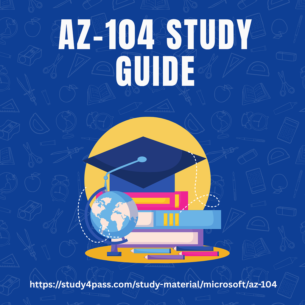 AZ104 Study Guide