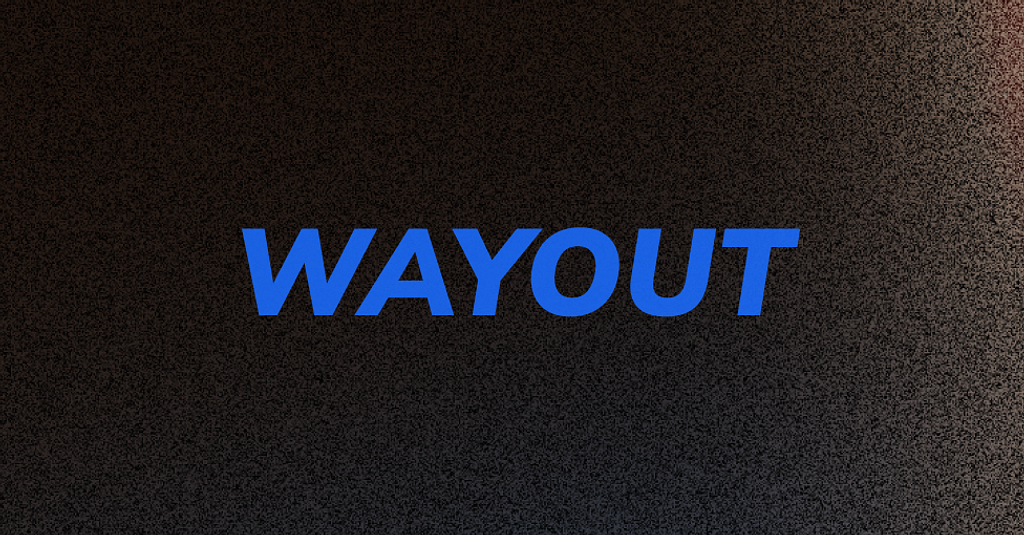 WAYOUT